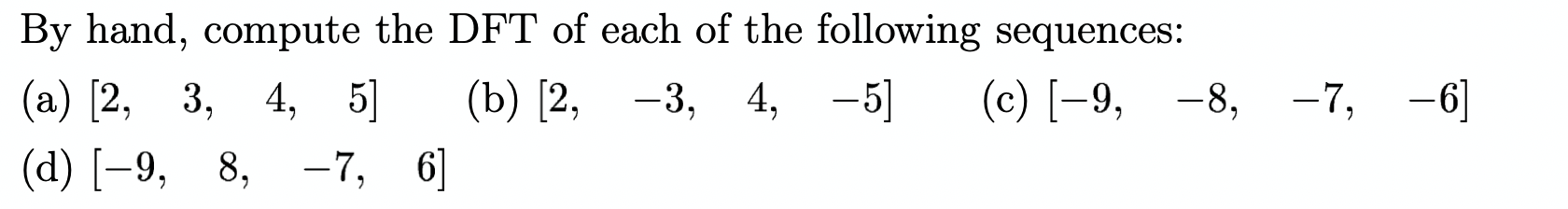 Solved By hand, compute the DFT of each of the following | Chegg.com