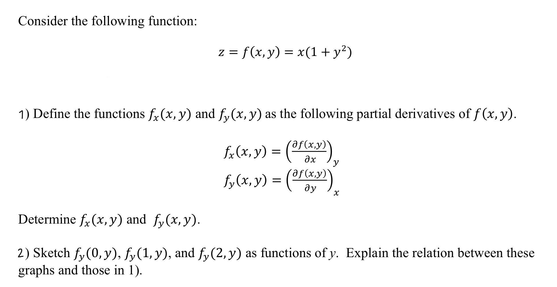 Solved Consider the following function: z=f(x,y)=x(1+y2) 1) | Chegg.com