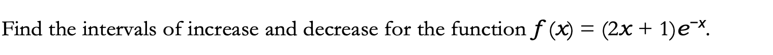 Solved Find the intervals of increase and decrease for the | Chegg.com