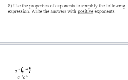 Solved 8) Use the properties of exponents to simplify the | Chegg.com