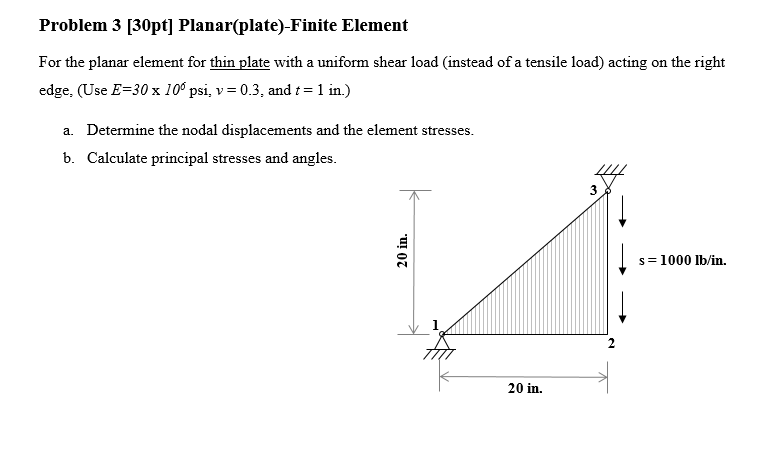 Solved Problem 3 [30pt] Planar(plate)-Finite Element For the | Chegg.com