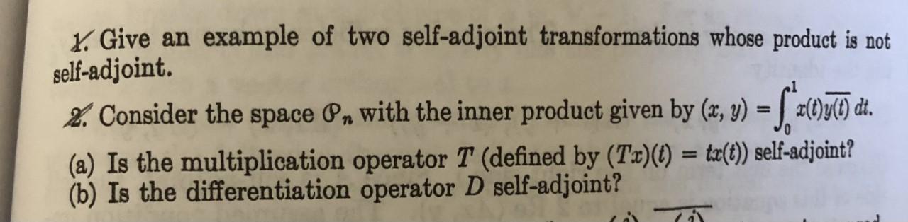 Solved X. Give an example of two self-adjoint | Chegg.com