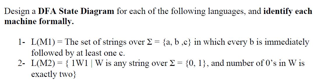 Solved Design a DFA State Diagram for each of the following | Chegg.com