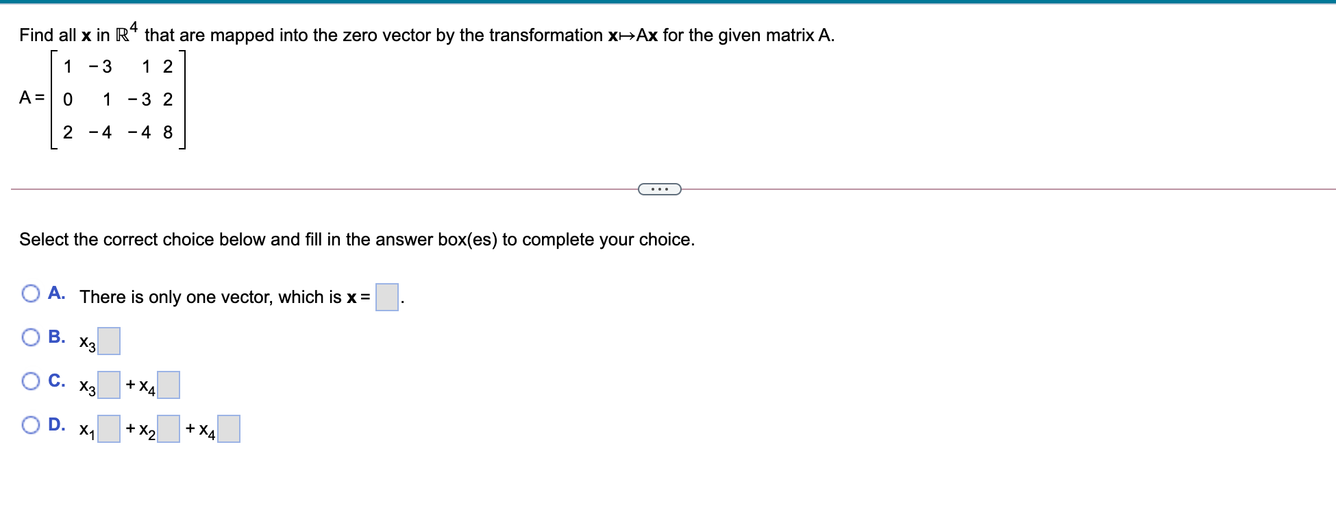 Solved Find all x in R4 that are mapped into the zero vector | Chegg.com