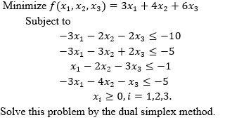 Solved Minimize f (x1, X2, X3) = 3x1 + 4x2 + 6X3 Subject to | Chegg.com