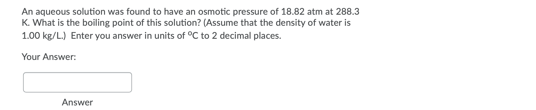 Solved An aqueous solution was found to have an osmotic | Chegg.com