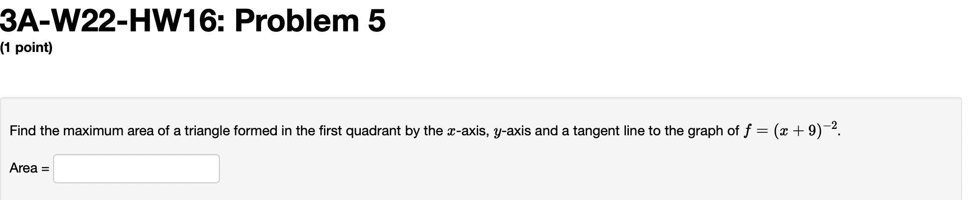 Solved 3A-W22-HW16: Problem 5 (1 point) Find the maximum | Chegg.com