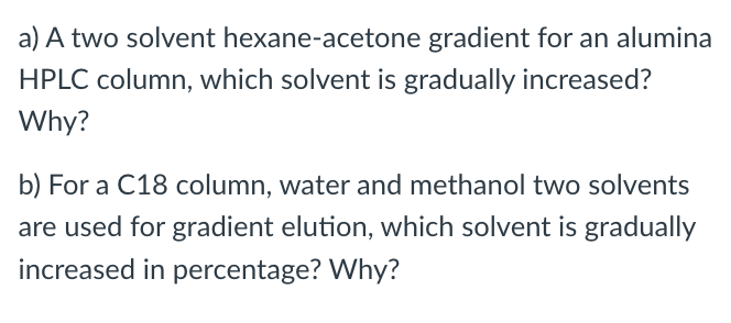Solved a) A two solvent hexane-acetone gradient for an | Chegg.com