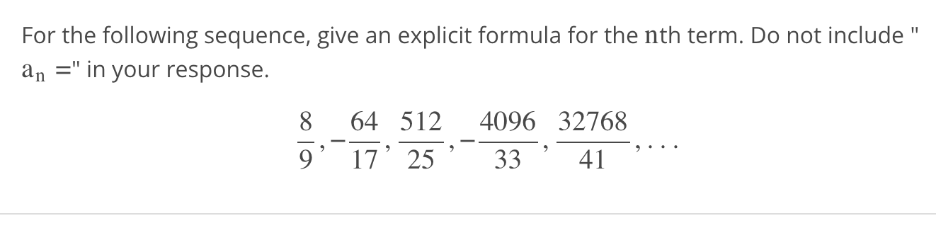 Solved For the following sequence, give an explicit formula | Chegg.com