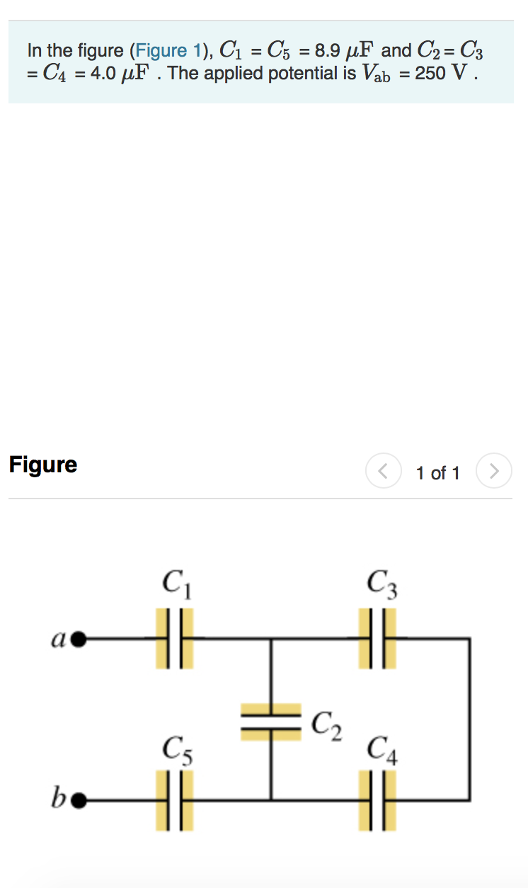 Solved In the figure (Figure 1), C1 = C5 = 8.9 uF and C2 = | Chegg.com