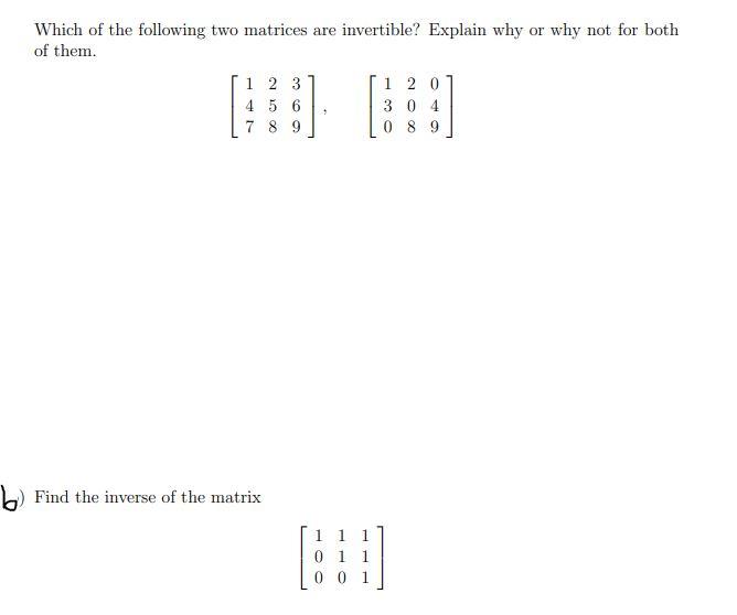 Solved Which of the following two matrices are invertible? | Chegg.com