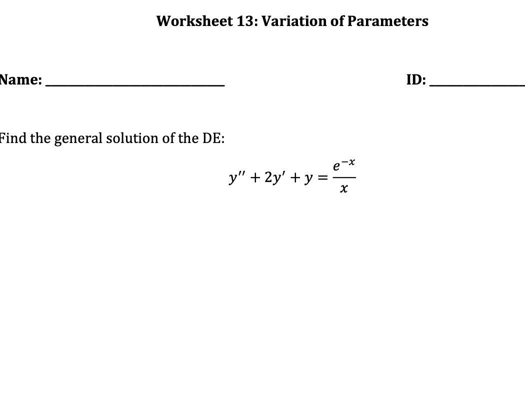 Solved Worksheet 13: Variation of Parameters Name: ID: Find | Chegg.com