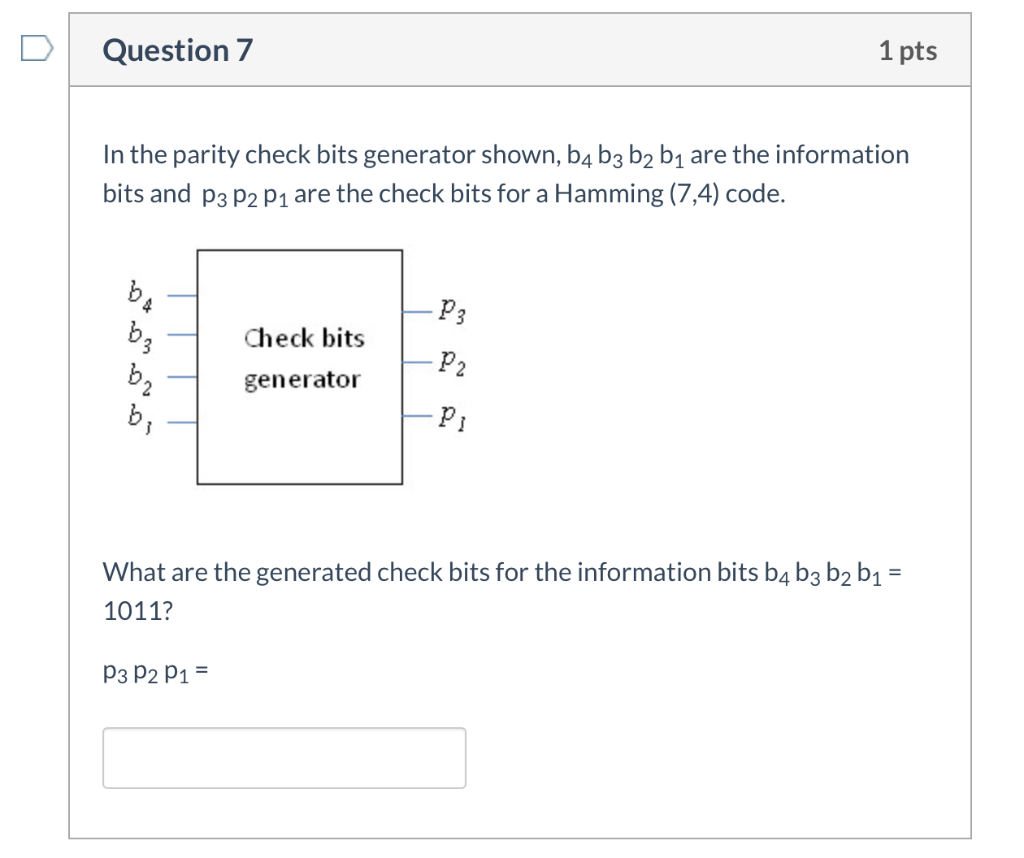 Solved Question 7 1 pts In the parity check bits generator | Chegg.com