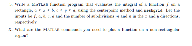 5. Write a MATLAB function program that evaluates the | Chegg.com