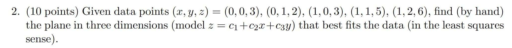 Solved 2. (10 points ) Given data points | Chegg.com