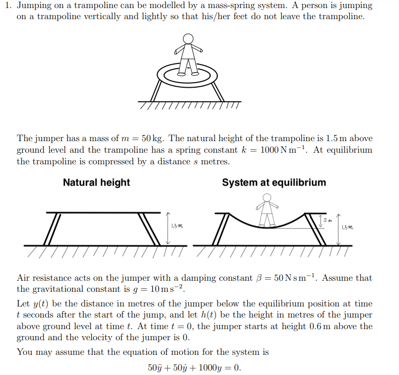 Solved Jumping on a trampoline can be modelled by a | Chegg.com
