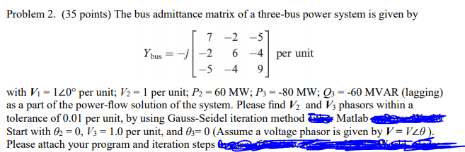 Solved Problem 2. (35 points) The bus admittance matrix of a | Chegg.com