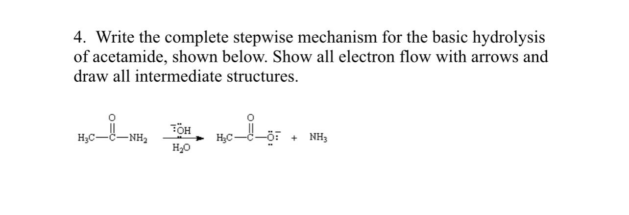 Solved 4. Write the complete stepwise mechanism for the | Chegg.com