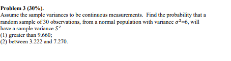 Solved Problem 3 (30%). Assume the sample variances to be | Chegg.com