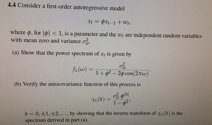 Solved 4.4 Consider a first-order autoregressive model where | Chegg.com