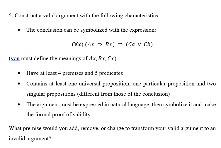 5. Construct a valid argument with the following | Chegg.com