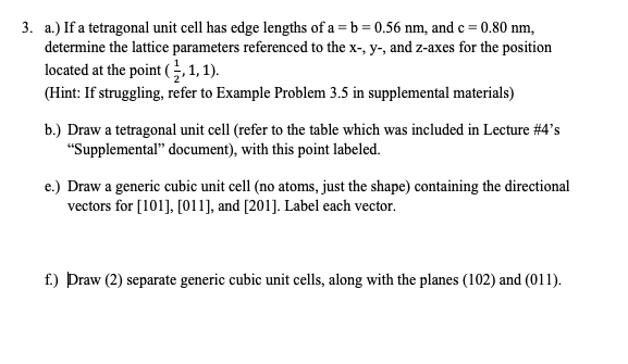 Solved 3. a.) If a tetragonal unit cell has edge lengths of | Chegg.com