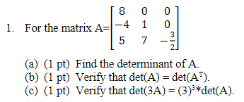Solved 1. For the matrix A=⎣⎡8−4501700−23⎦⎤ (a) (1 pt) Find | Chegg.com