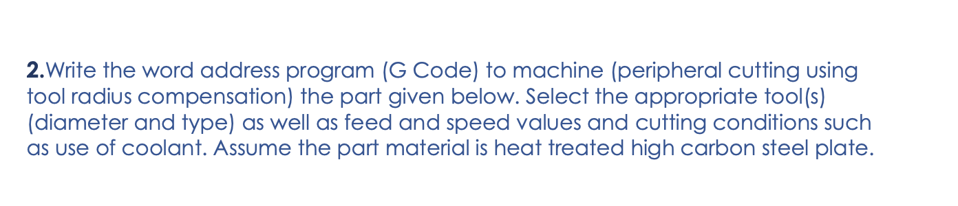 2.Write the word address program (G Code) to machine | Chegg.com