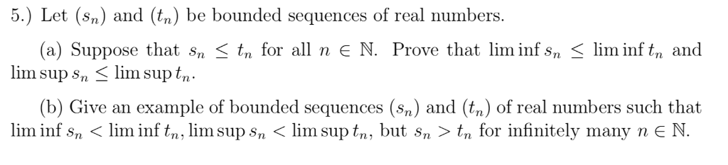 Solved 5.) Let (sn) and (tn) be bounded sequences of real | Chegg.com