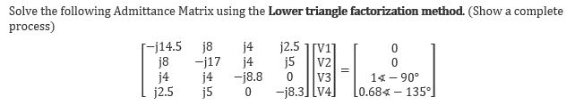 Solve the following Admittance Matrix using the Lower | Chegg.com