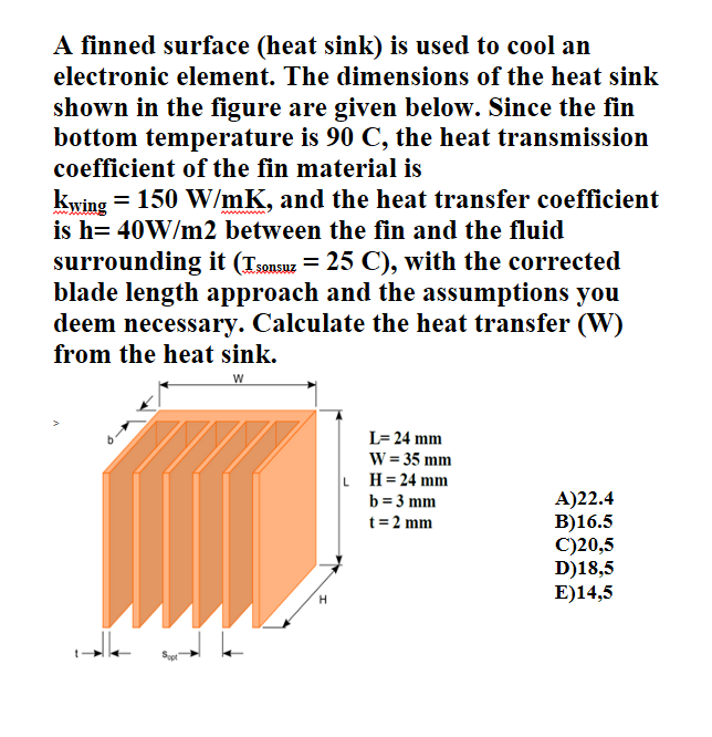 Solved A finned surface (heat sink) is used to cool an | Chegg.com