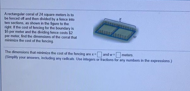 Solved A rectangular corral of 24 square meters is to be | Chegg.com