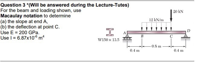 Solved Question 3 "(Will be answered during the | Chegg.com