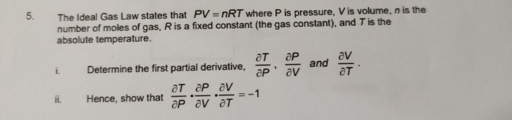 Solved 5. The Ideal Gas Law states that PV = nRT where P is | Chegg.com