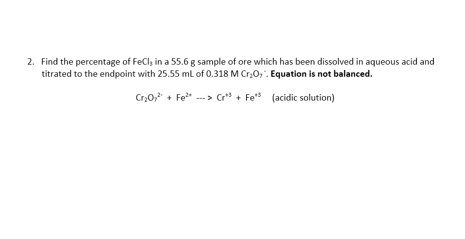Solved 2. Find the percentage of FeCl3 in a 55.6 g sample of | Chegg.com