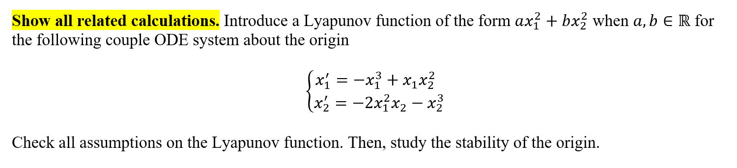 Solved Show all related calculations. Introduce a Lyapunov | Chegg.com