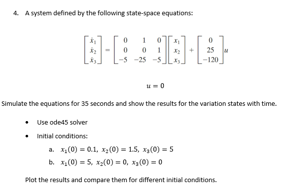 Solved 4. A system defined by the following state-space | Chegg.com