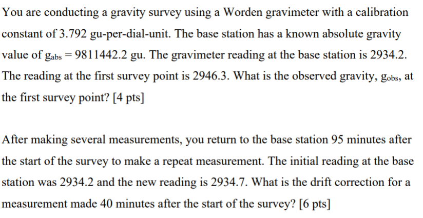 Solved You are conducting a gravity survey using a Worden | Chegg.com