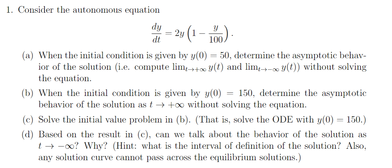 Solved 1. Consider the autonomous equation dtdy=2y(1−100y). | Chegg.com