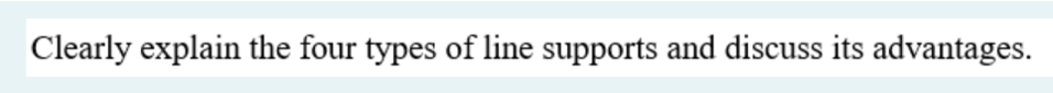 Solved Clearly explain the four types of line supports and | Chegg.com