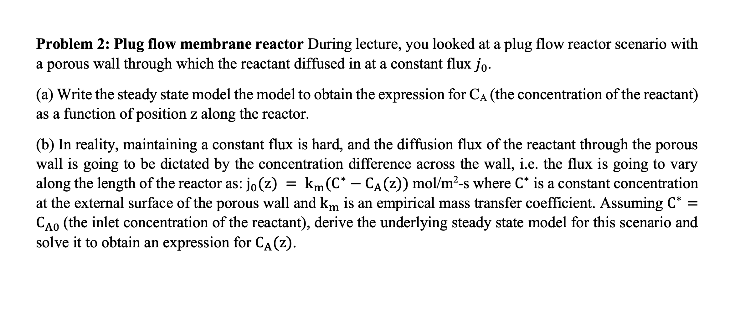 Solved Problem 2: Plug flow membrane reactor During lecture, | Chegg.com