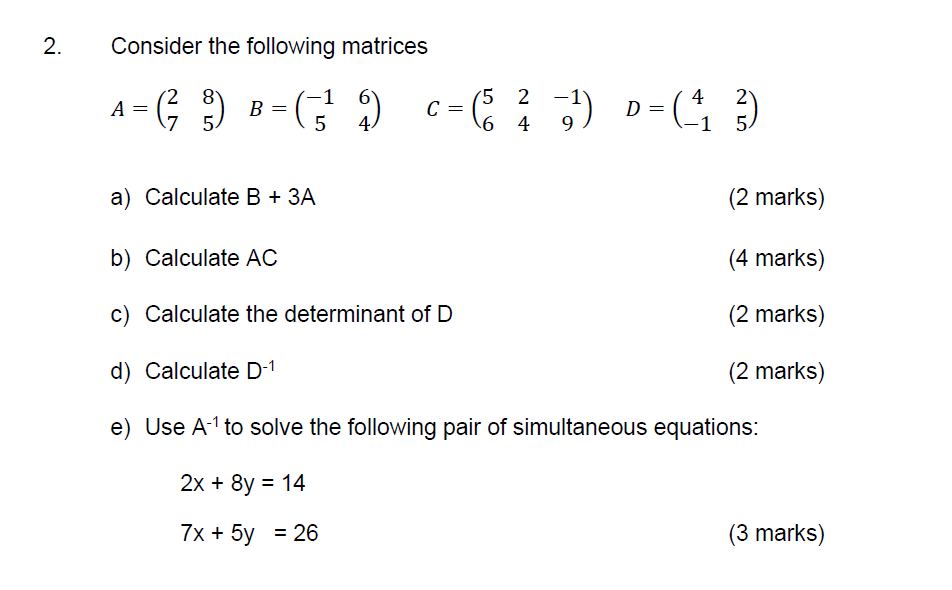 Solved 2. Consider the following matrices 2 2 A = ( 3) | Chegg.com