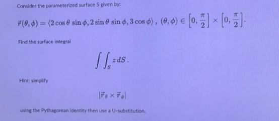 Solved Consider the parameterized surface 5 given by: | Chegg.com