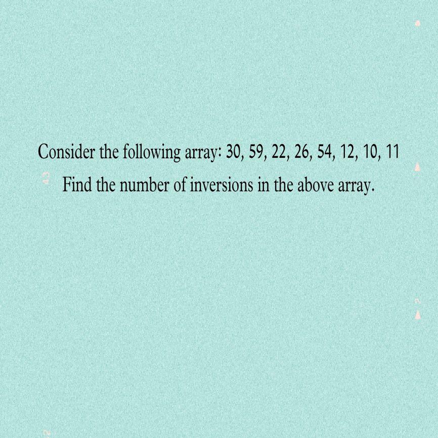 Solved Consider the following array: 30, 59, 22, 26, 54, 12, | Chegg.com