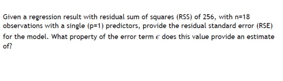 Solved Given a regression result with residual sum of | Chegg.com