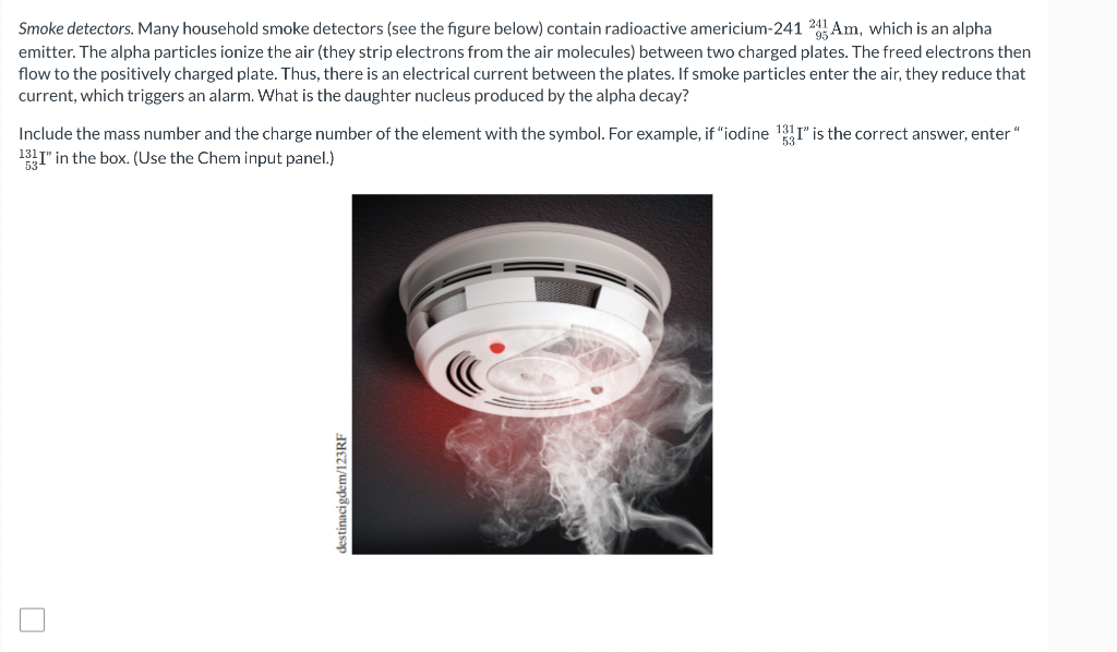 Solved Smoke detectors. Many household smoke detectors (see | Chegg.com