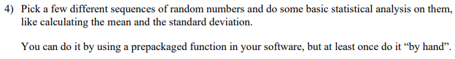 Solved 4) Pick a few different sequences of random numbers | Chegg.com