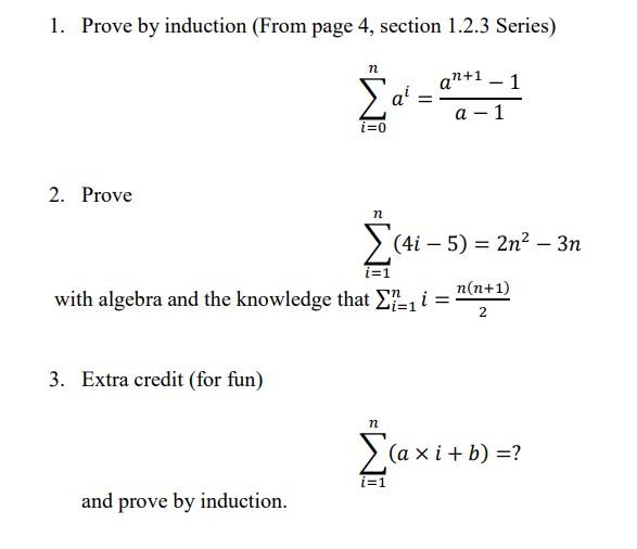 Solved 1. Prove by induction (From page 4, section 1.2.3 | Chegg.com