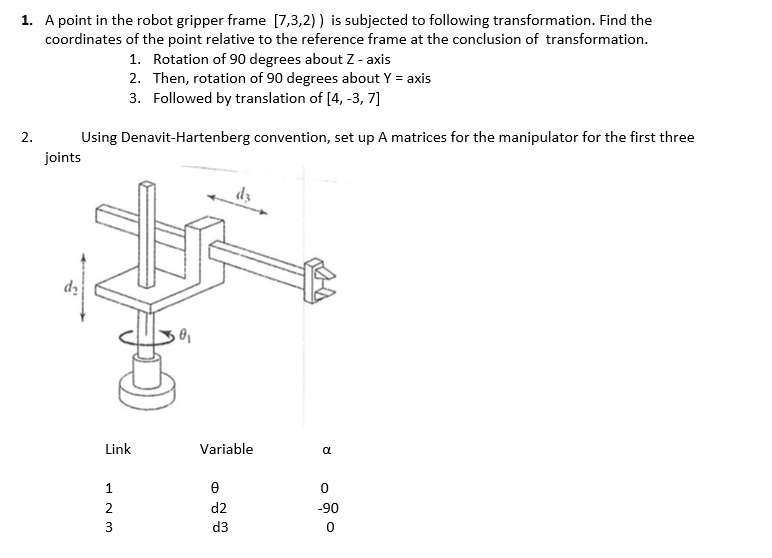 Solved 1. A point in the robot gripper frame [7,3,2) ) is | Chegg.com
