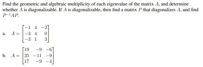 Solved Find the geometric and algebraic multiplicity of each | Chegg.com